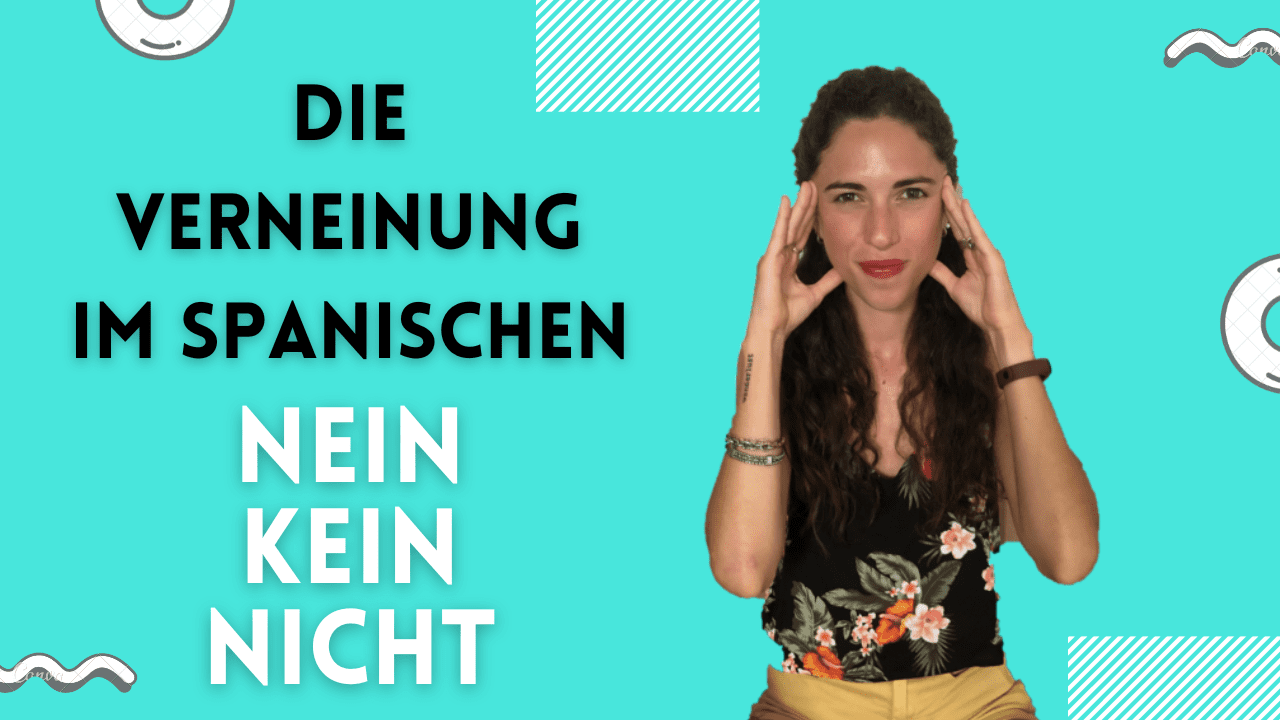 Die Verneinung NEIN, KEIN und NICHT auf Spanisch