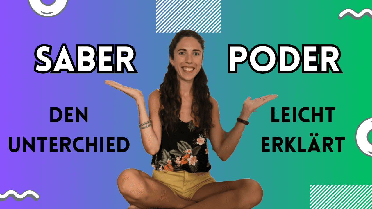 SABER - PODER: Unterschied im Spanischen